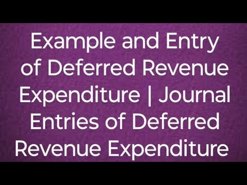 Example of Deferred Revenue Expenditure | Journal Entries for Deferred ...