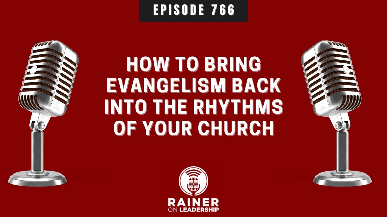 How to Bring Evangelism Back into the Rhythms of Your Church - YouTube