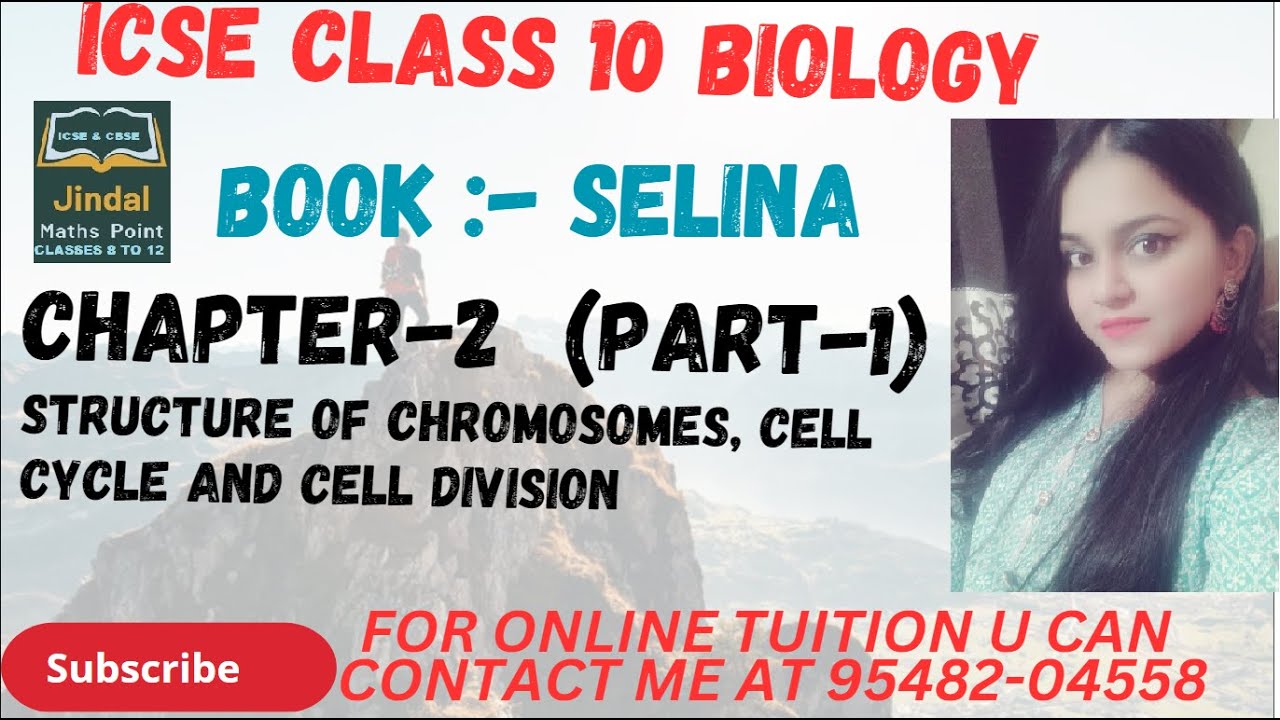 BIOLOGY | ICSE CLASS 10 | SELINA |CH-2 Structure of Chromosomes, Cell ...