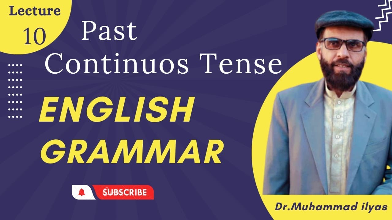 Past Continuous Tense (Active+Passive Voice) Lecture 10 | TENSES ...