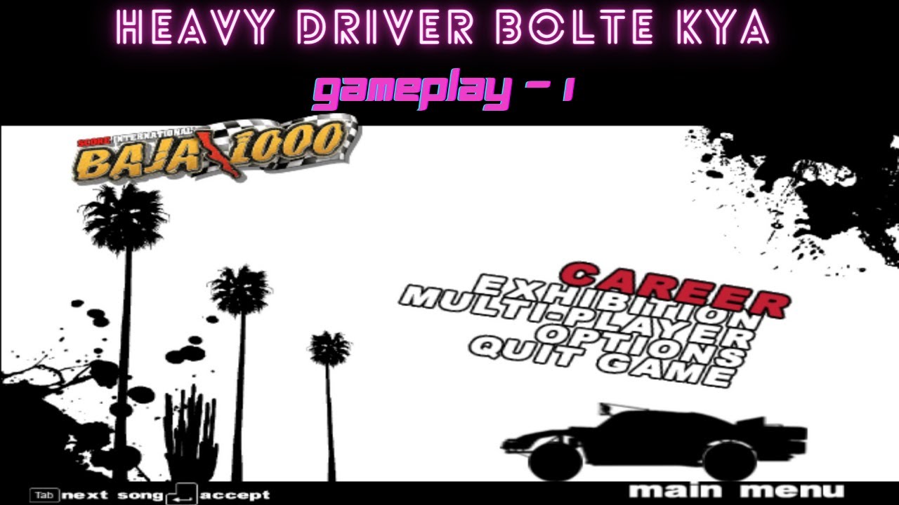 Heavy Driver Baja 1000 Gameplay -1 No Commentary (Heavy Driver) - YouTube