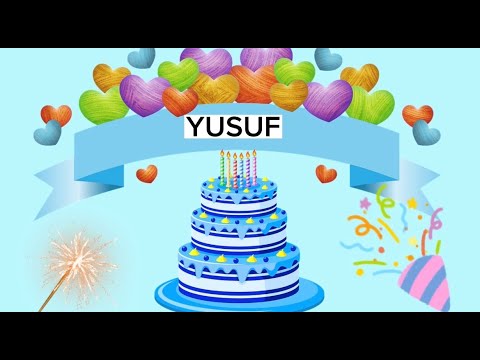 İyi ki doğdun, mutlu yıllar sana - Yusuf