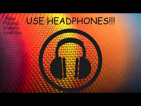 Dreams - Lost Sky (8D AUDIO)