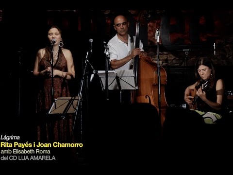 2016 Lagrima RITA PAYÉS, ELISABETH ROMA, JOAN CHAMORRO DEL CD " LUA ...