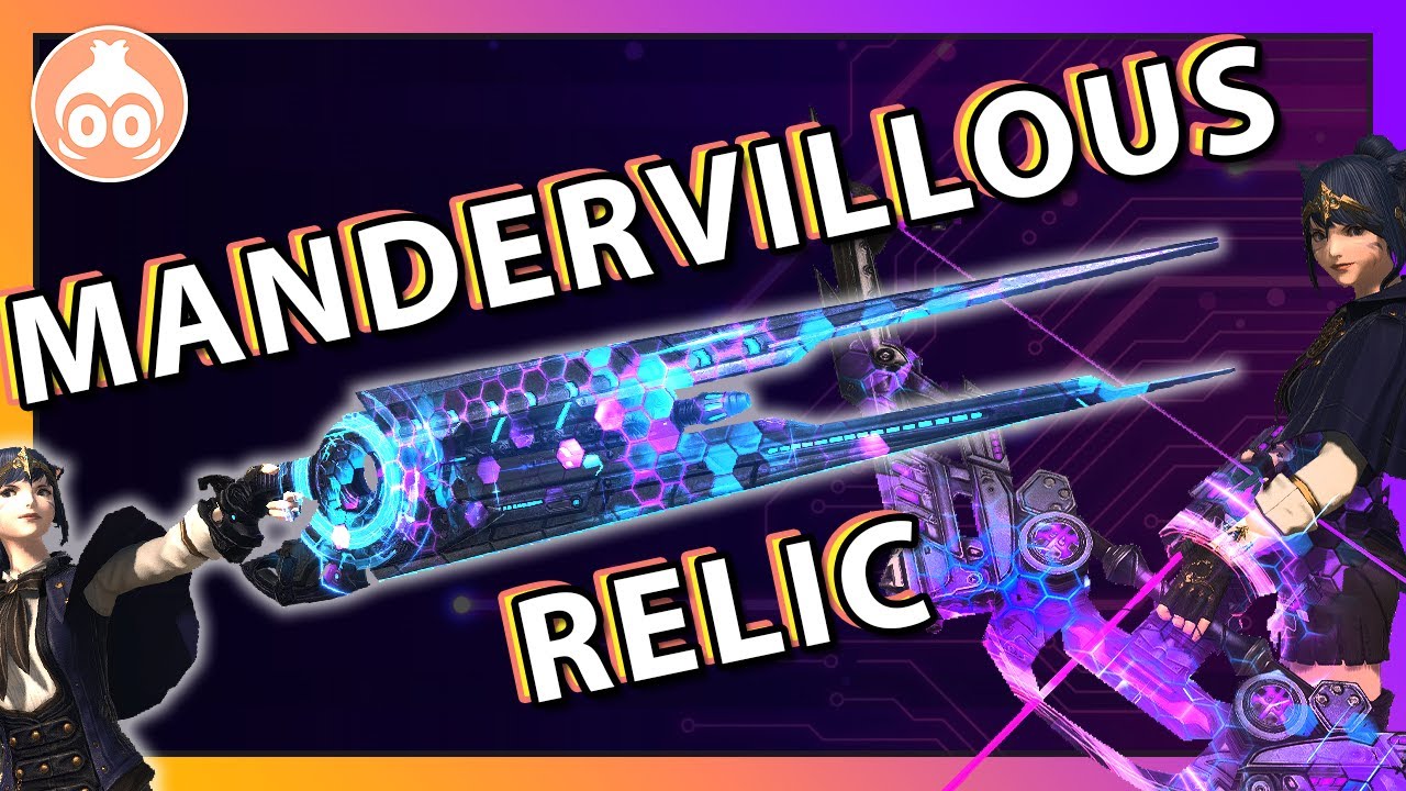 FFXIV | All MANDERVILLOUS Relic Weapons (Sheathe/Draw/Night/Dye) | 6.55 - YouTube