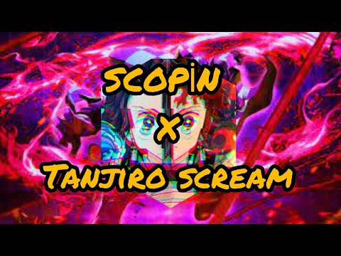 Scopin x Tanjiro Scream   Agressive Phonk