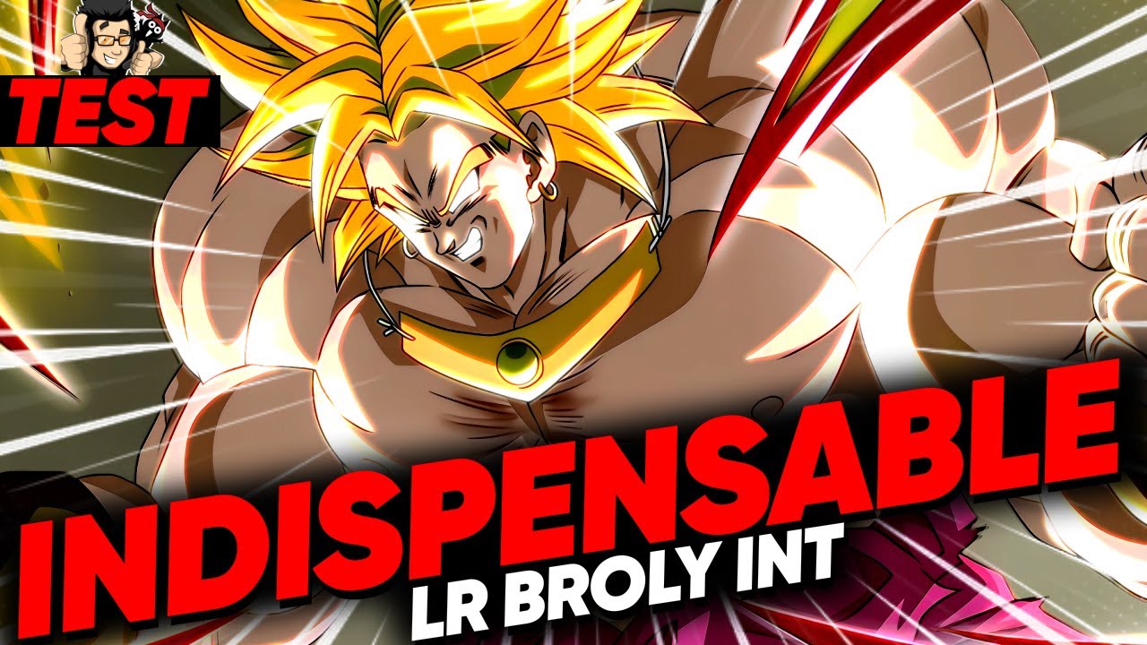 Indispensable pr la team Broly ? Test Broly LR INT ! DOKKAN BATTLE ...