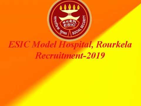 ESIC Model Hospital, Rourkela Recruitment-2019 for Part Time Specialist ...