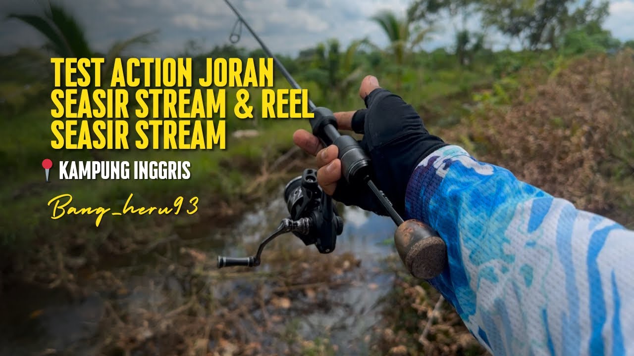 Test Joran Seasir Stream dengan Reel Seasir Stream untuk Casting Ikan ...