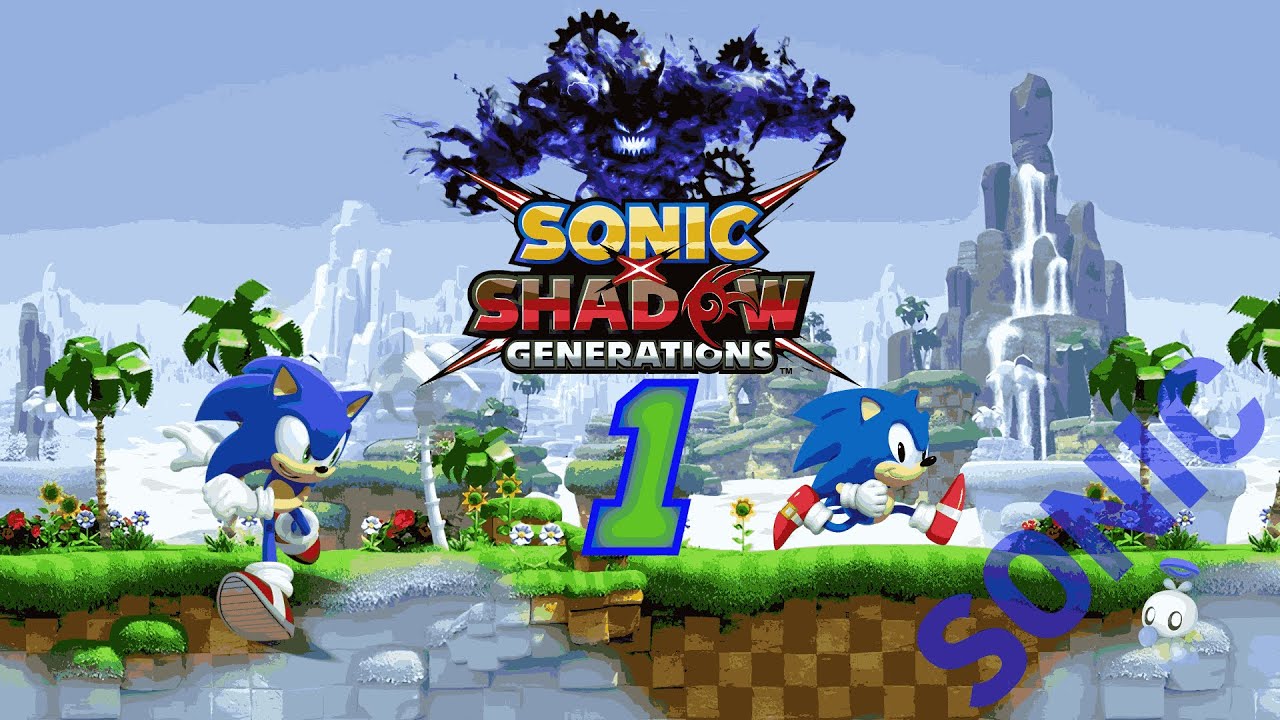 Sonic X Shadow Generations LIVE Part 1 - YouTube