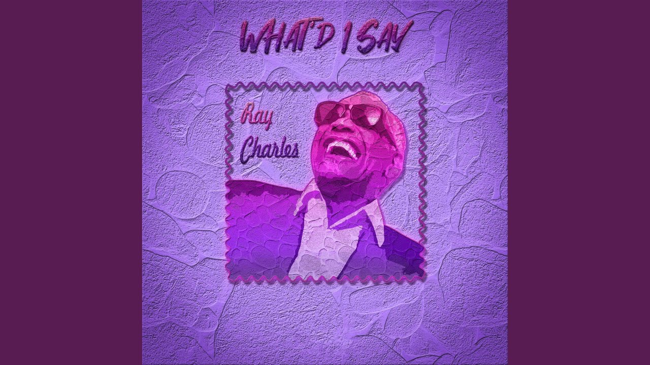 Ray Charles (What'd I Say) - YouTube Music