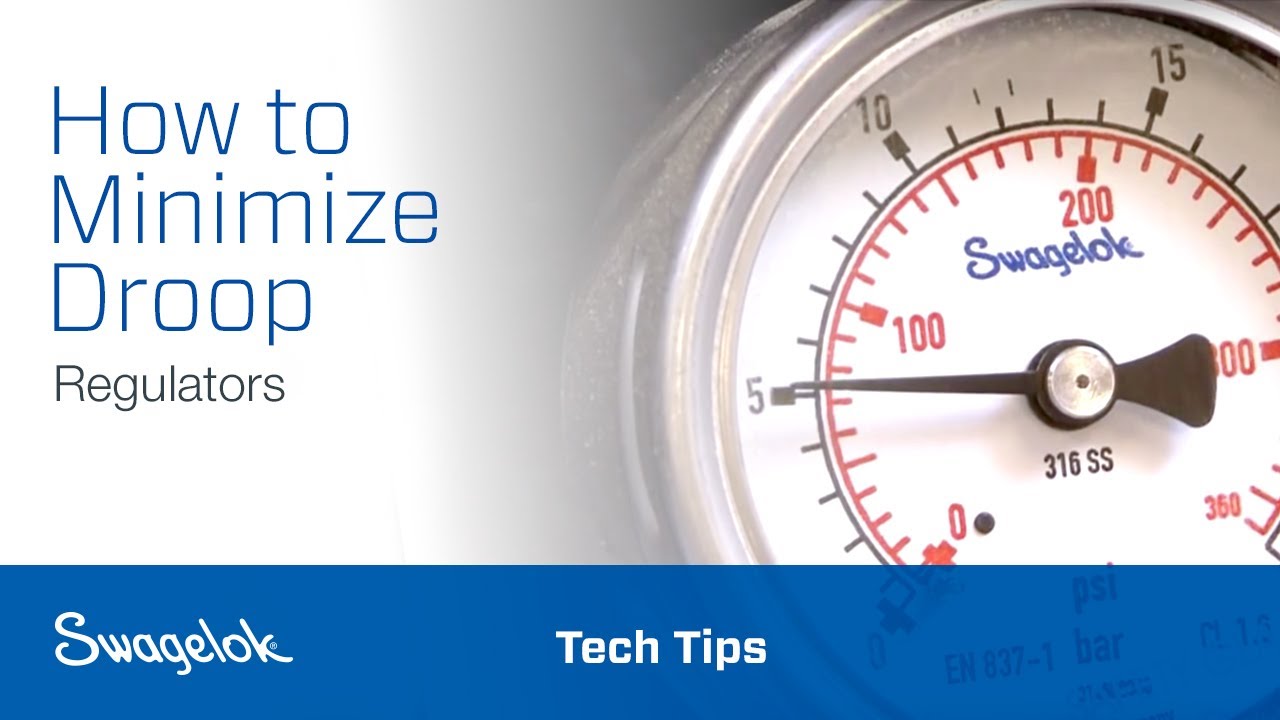 How to Minimize Droop (Regulators) | Tech Tips | Swagelok [2020] - YouTube