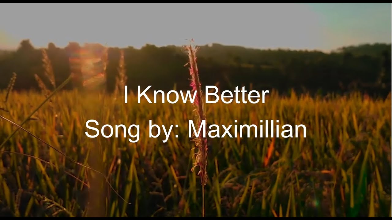 I Know Better(Karaoke) - Song by Maximillian - YouTube