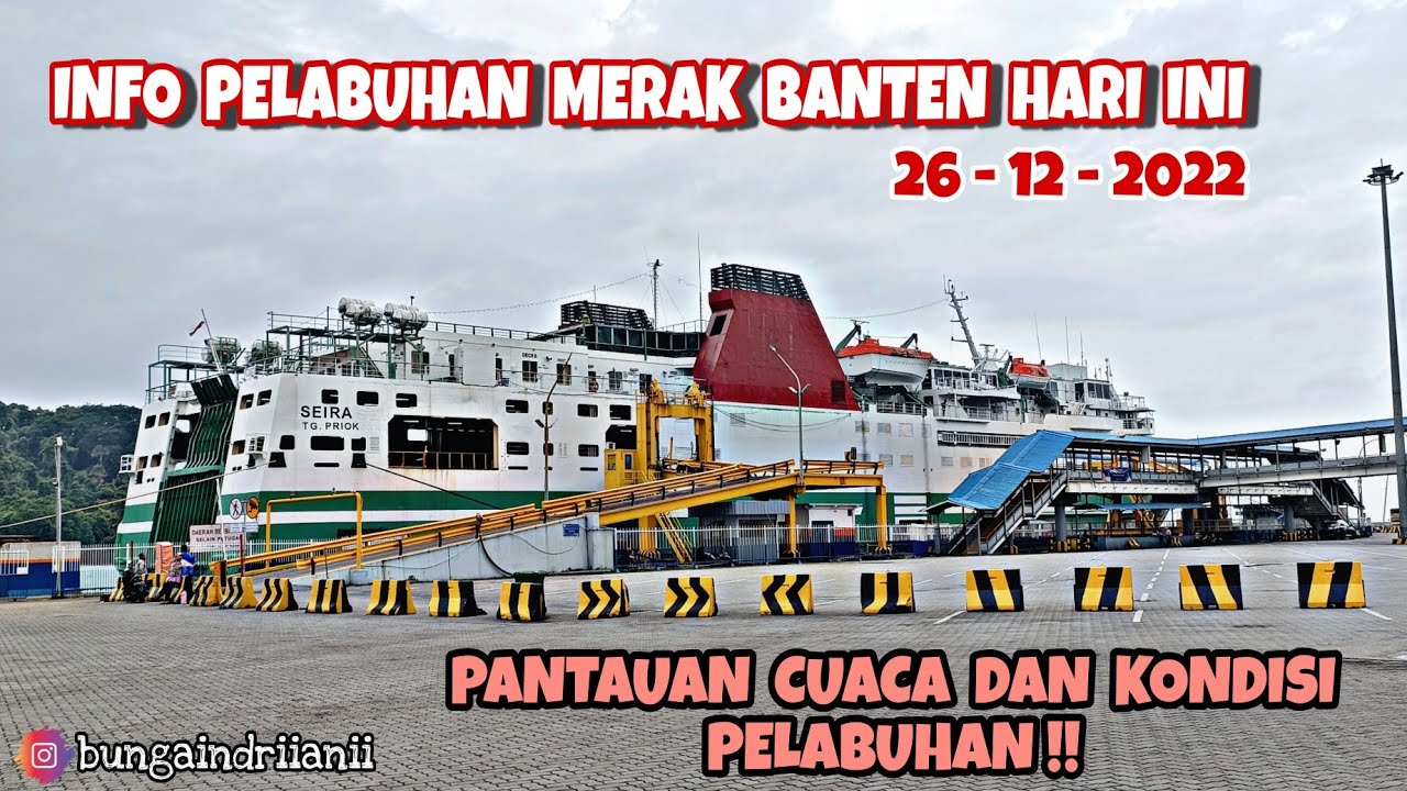 INFO PELABUHAN MERAK BANTEN HARI INI - YouTube