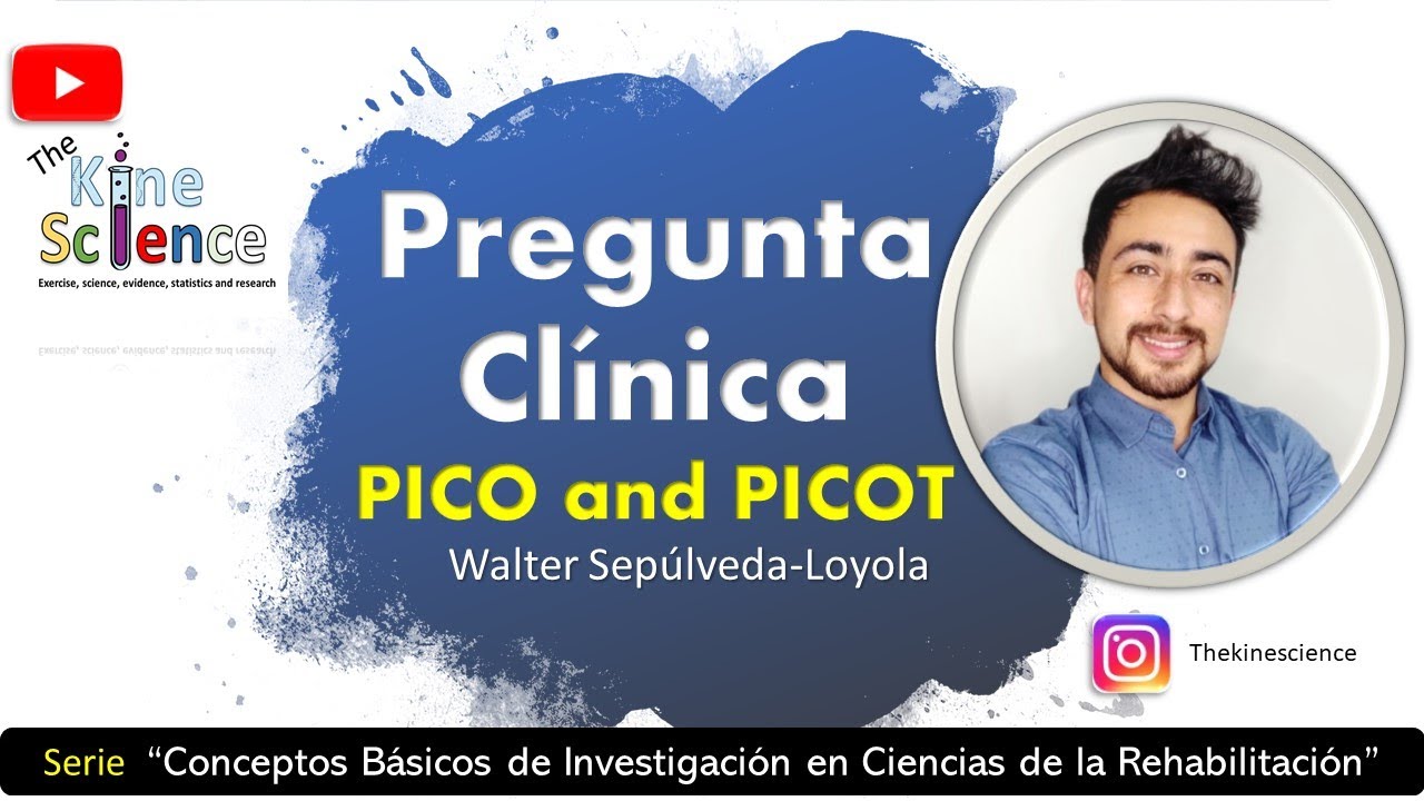 Pregunta Clinica PICO and PICOT - YouTube
