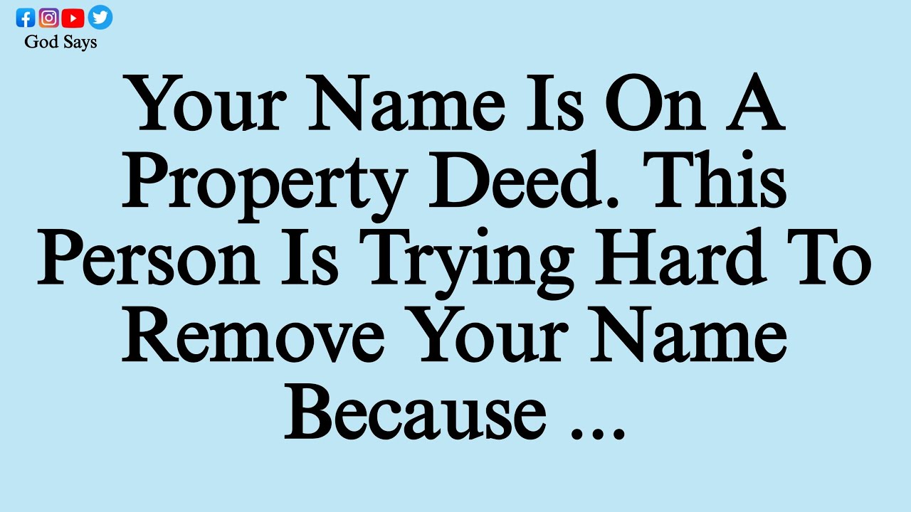 Your name is on a property deed. This person is trying hard to remove ...