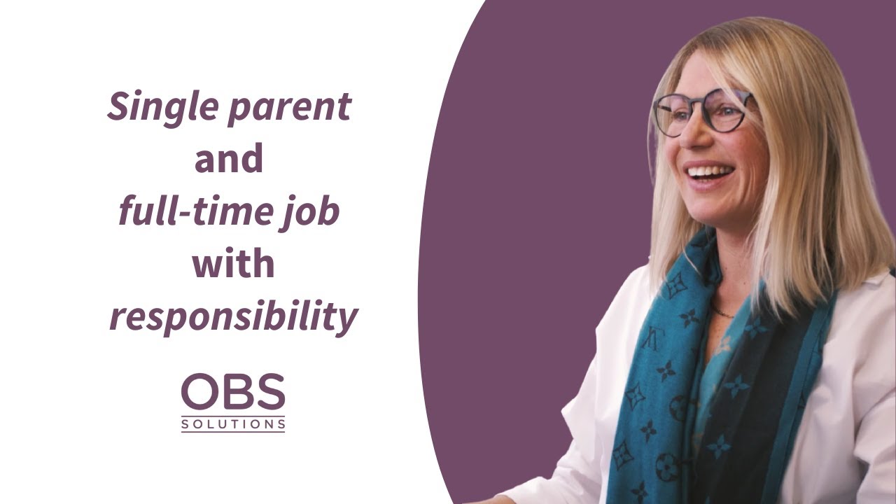 Single parent and full-time job with responsibility | OBS Solutions ...