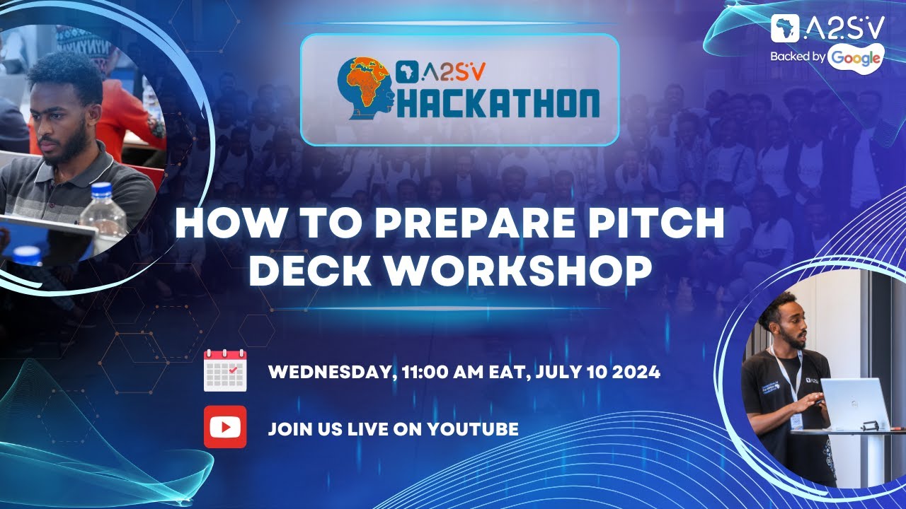 A2SV G5 Internal Hackathon: How to Prepare Pitch Deck Workshop - YouTube