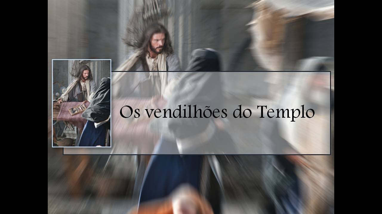 Os Vendilhões Do Templo Youtube