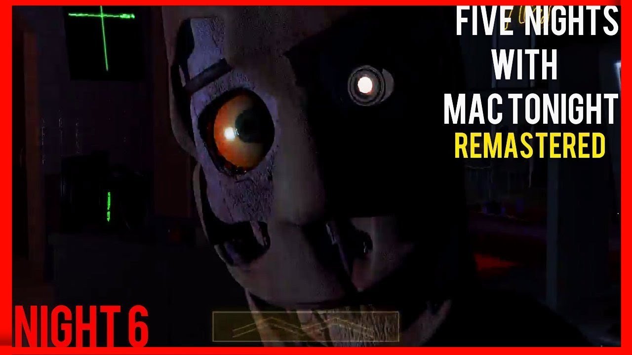 NOCHE 6 - Night 6 / Five Night with Mac Tonight: Remastered / FINAL ...