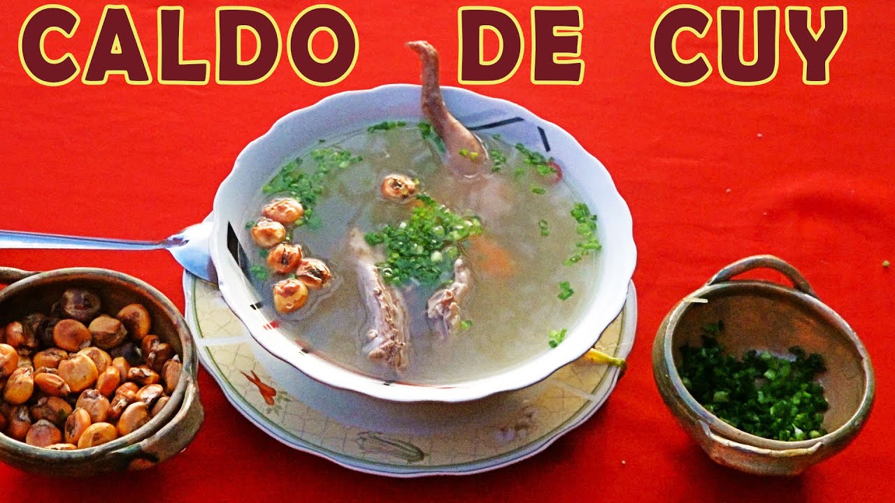 CALDO DE CUY | SUPER NUTRIVO | PODEROSO REPONEDOR | RECETA ANCESTRAL ...