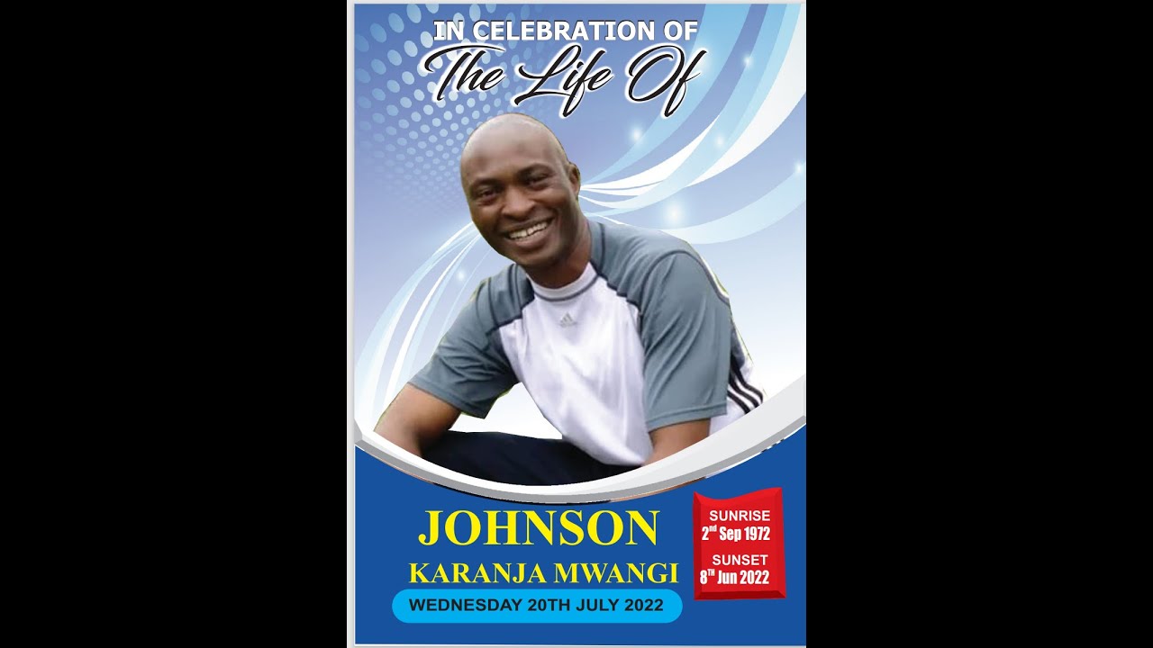 Johnson Karanja Mwangi - Memorial service & Final Journey - YouTube
