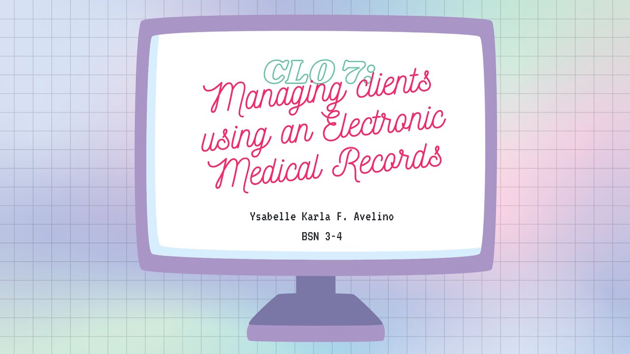 CLO 7: Managing Clients using an Electronic Medical Record - YouTube