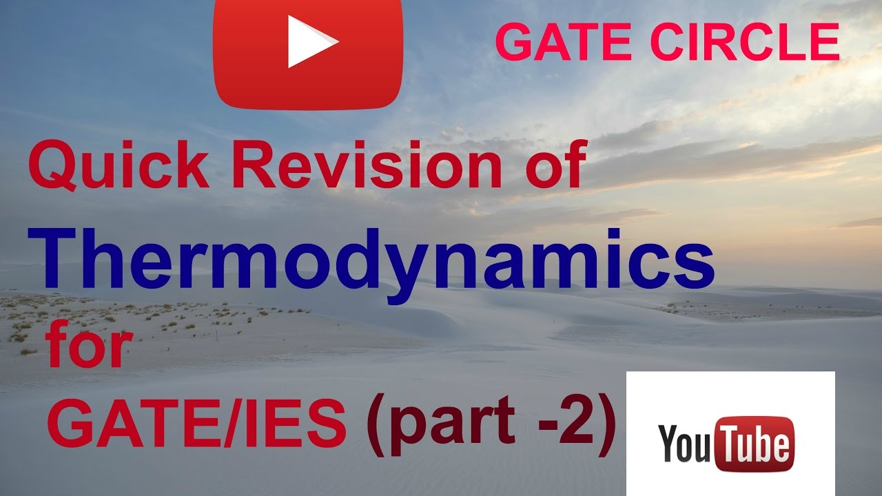 GATE/ISRO- Quick revision of thermodynamics for GATE/IES 1.2 - YouTube