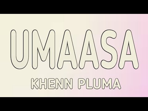 UMAASA BY KHENN PLUMA ( Official Lyrics Video ) - YouTube