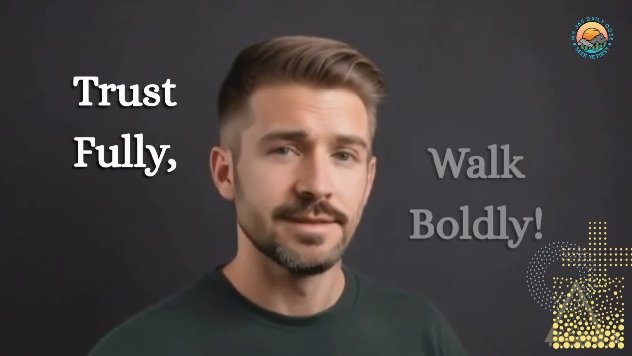 💡| Trust Fully, Walk Boldly | - YouTube