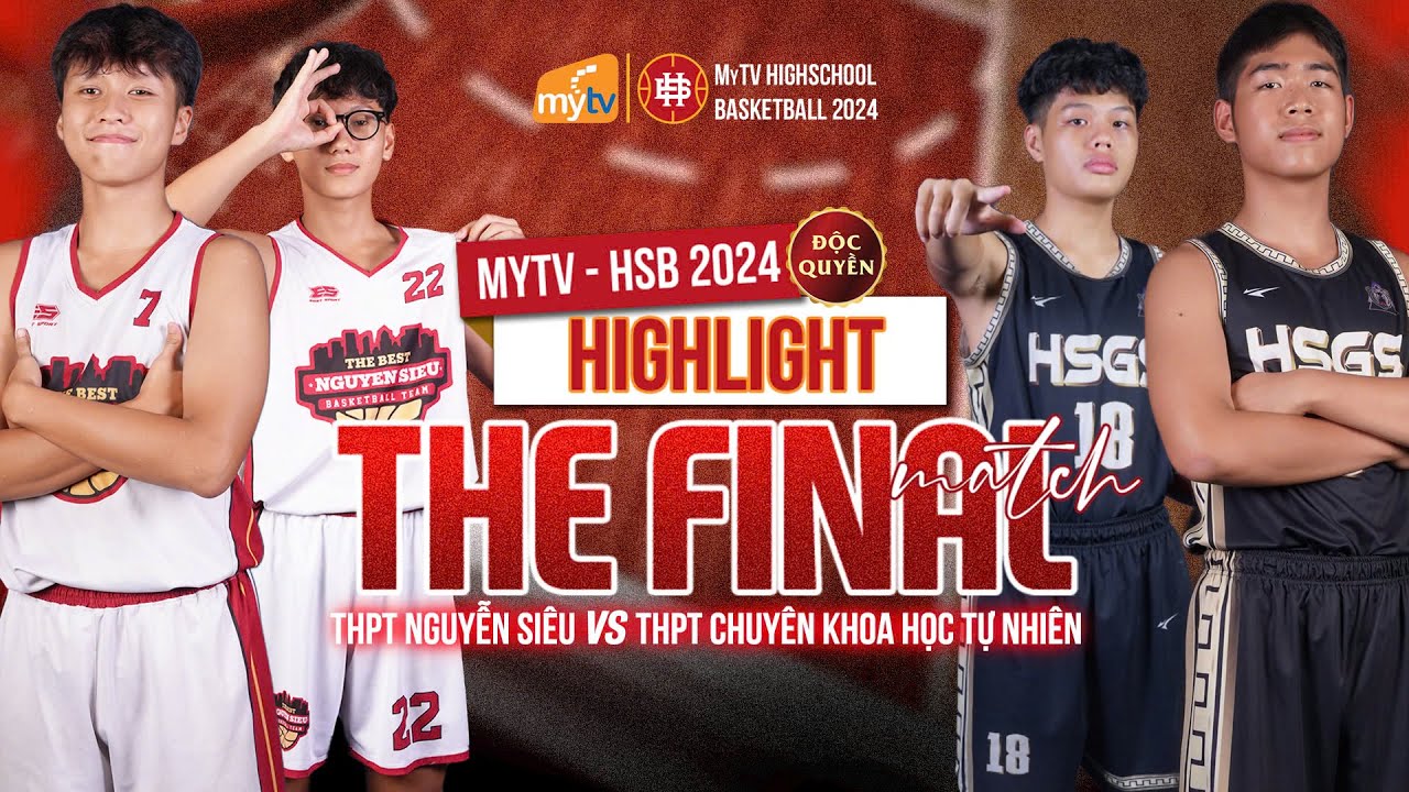 MyTV HSB 2024 | VIDEO HIGHLIGHTS | CHUNG KẾT: THPT NGUYỄN SIÊU - THPT CHUYÊN KHOA HỌC TỰ NHIÊN ...