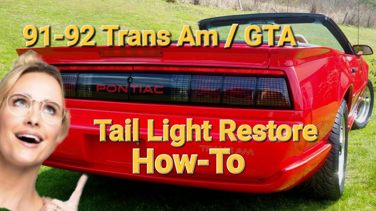 91-92 Trans Am Tail Light Restoration Guide - YouTube