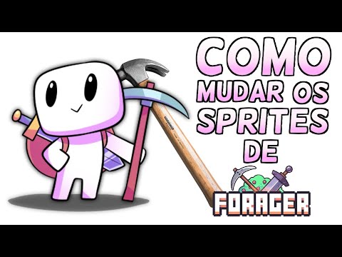 COMO MUDAR OS SPRITES DE FORAGER - YouTube