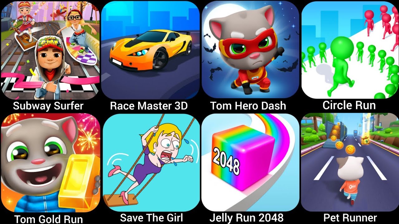 Tom Gold Run,Race Master 3D,Tom Hero Dash,Circle Run,Save The Girl,Pet ...