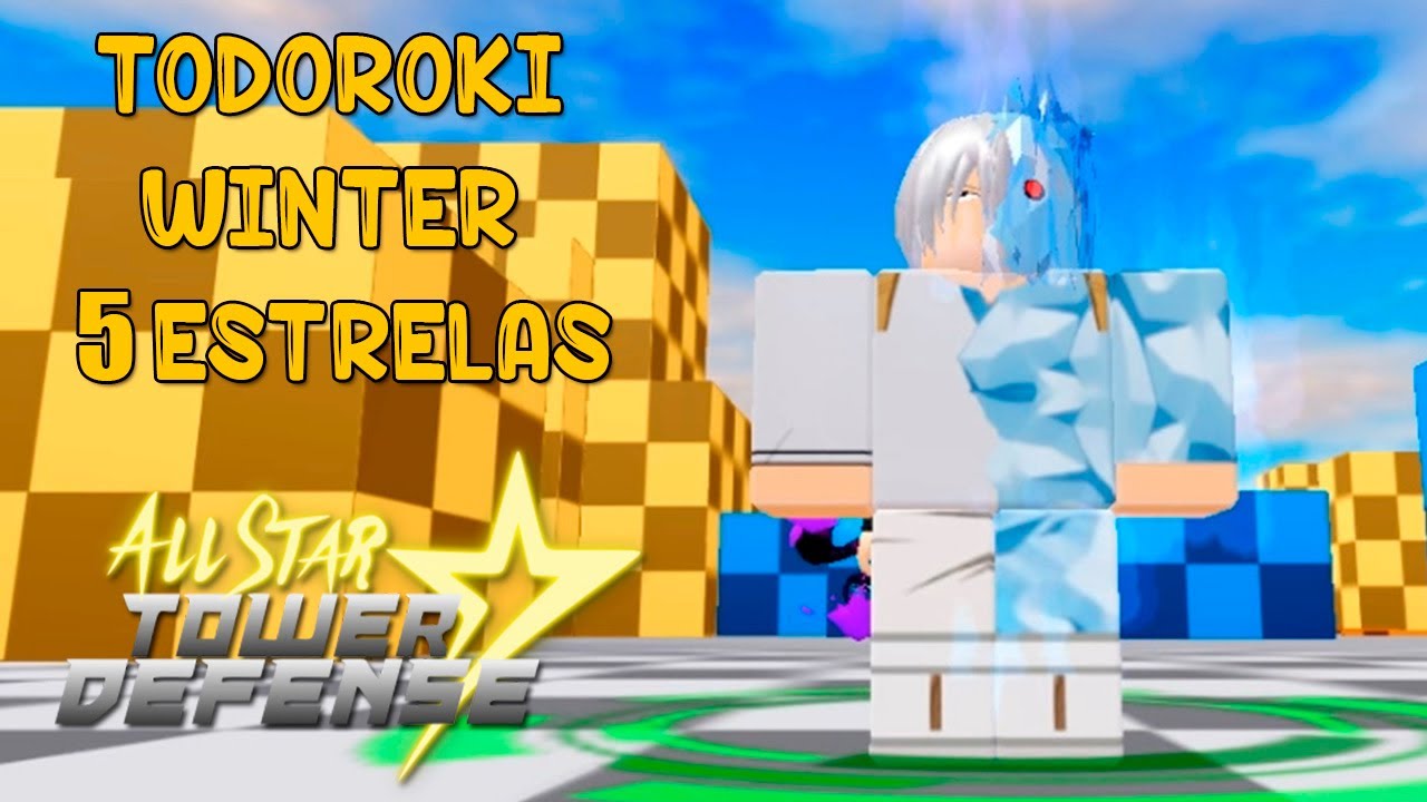 ⭐ SHOW CASE ⭐ TODOROKI WINTER 5 ESTRELAS ⭐ ALL STAR TOWER DEFENSE ⭐ ...