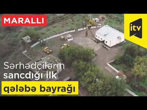 Vətən Müharibəsində sərhədçilərin sancdığı ilk qələbə bayrağı - MARALLI