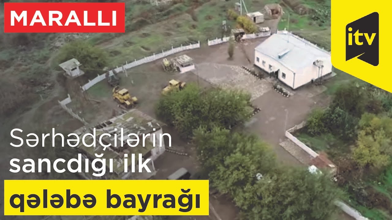 Vətən Müharibəsində sərhədçilərin sancdığı ilk qələbə bayrağı - MARALLI ...