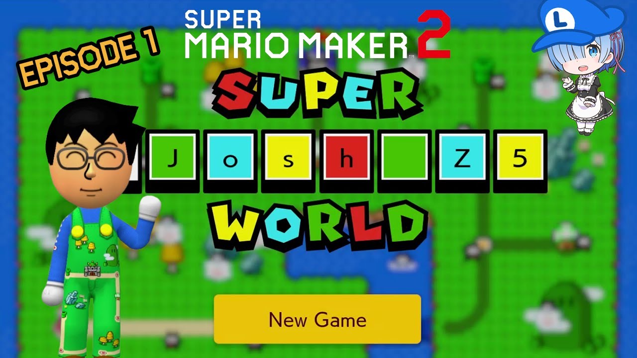 Super Josh Z5 World (Episode 1) - SMM2 AMAZING SUPER WORLD Showcase #52 ...