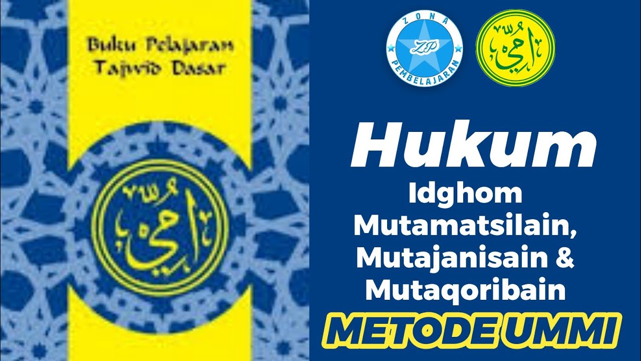 Tajwid Dasar Metode Ummi )Idghom Mutamatsilain, Mutajanisain ...