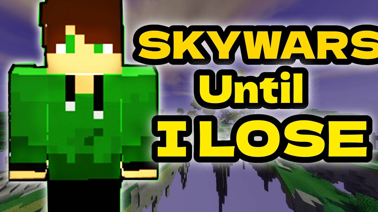 Skywars Until I LOSE (9) - YouTube