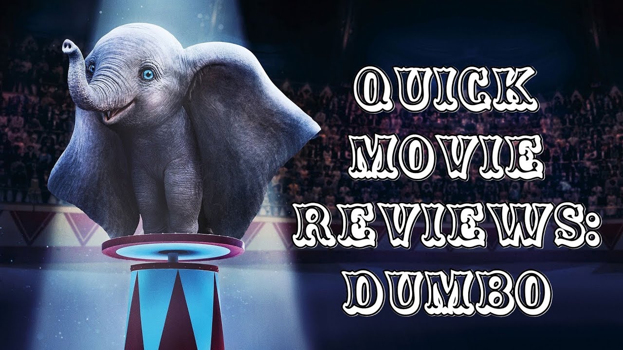 Quick Movie Reviews: Dumbo (2019) - YouTube