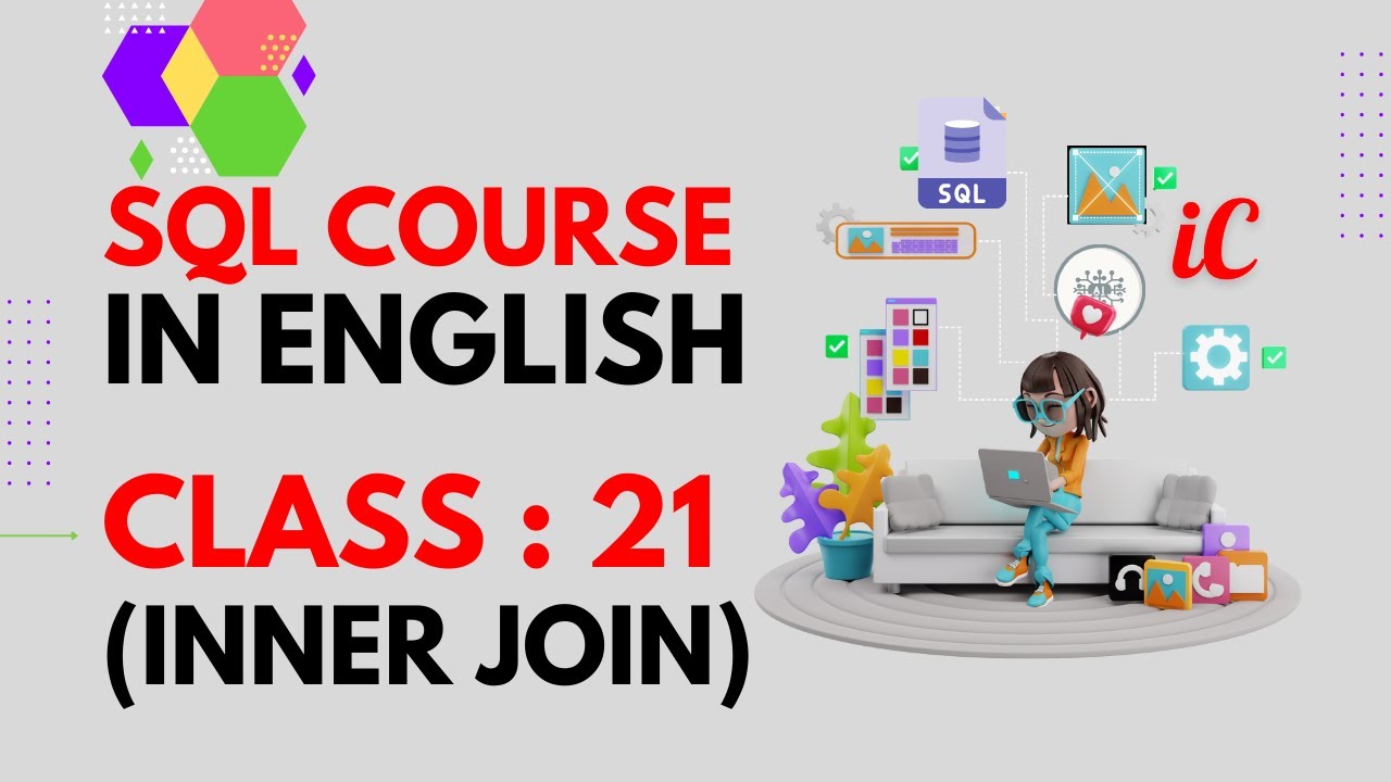 SQL Course in English : Class 21 - Inner join - YouTube
