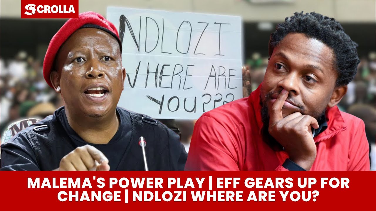 Malema's Power Play | EFF Gears Up for Change | Ndlozi where are you ...