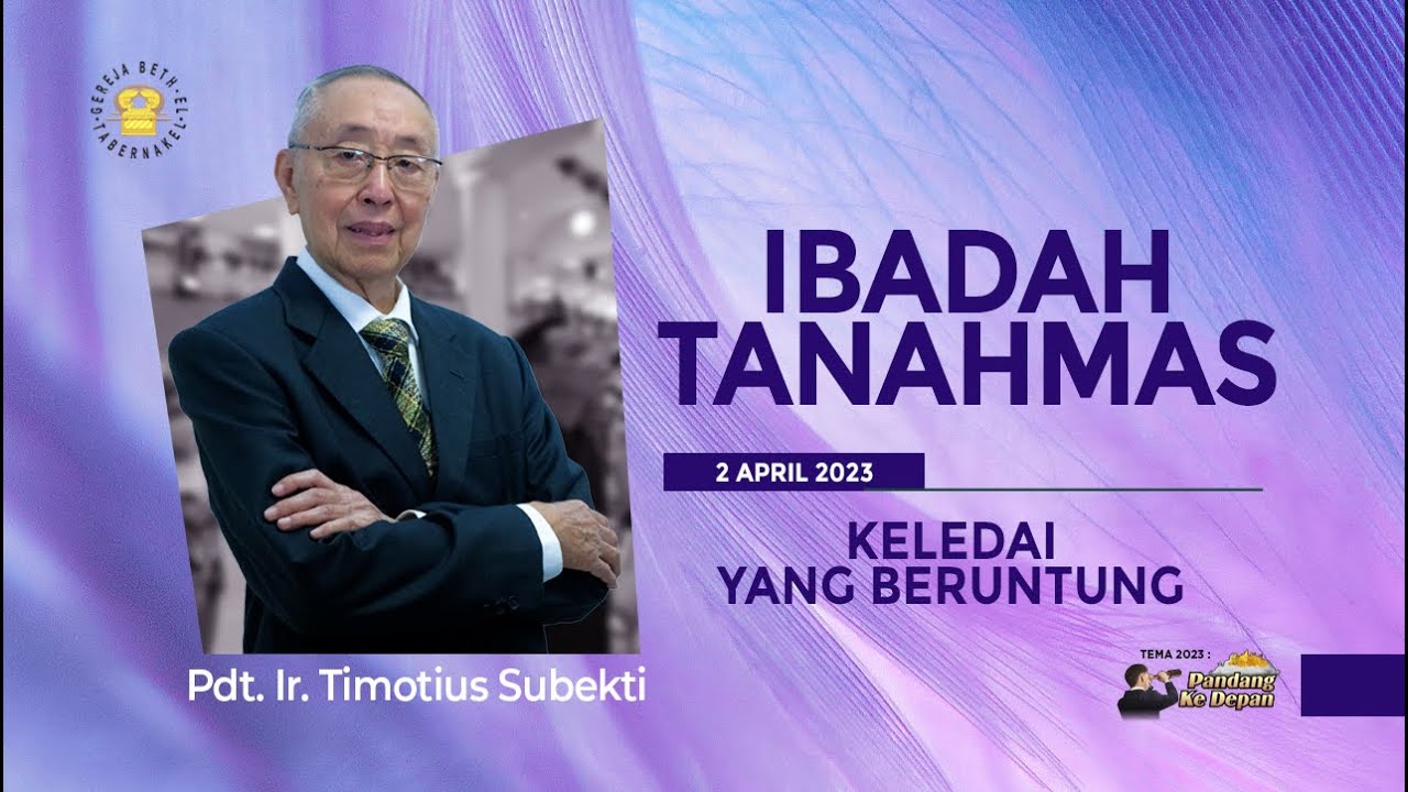 Pdt. Ir. Timotius Subekti - KELEDAI YANG BERUNTUNG - 02.04.2023 ...