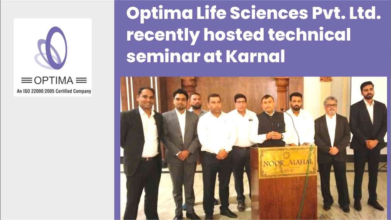 Optima Life Sciences Pvt. Ltd. recently hosted technical seminar at ...