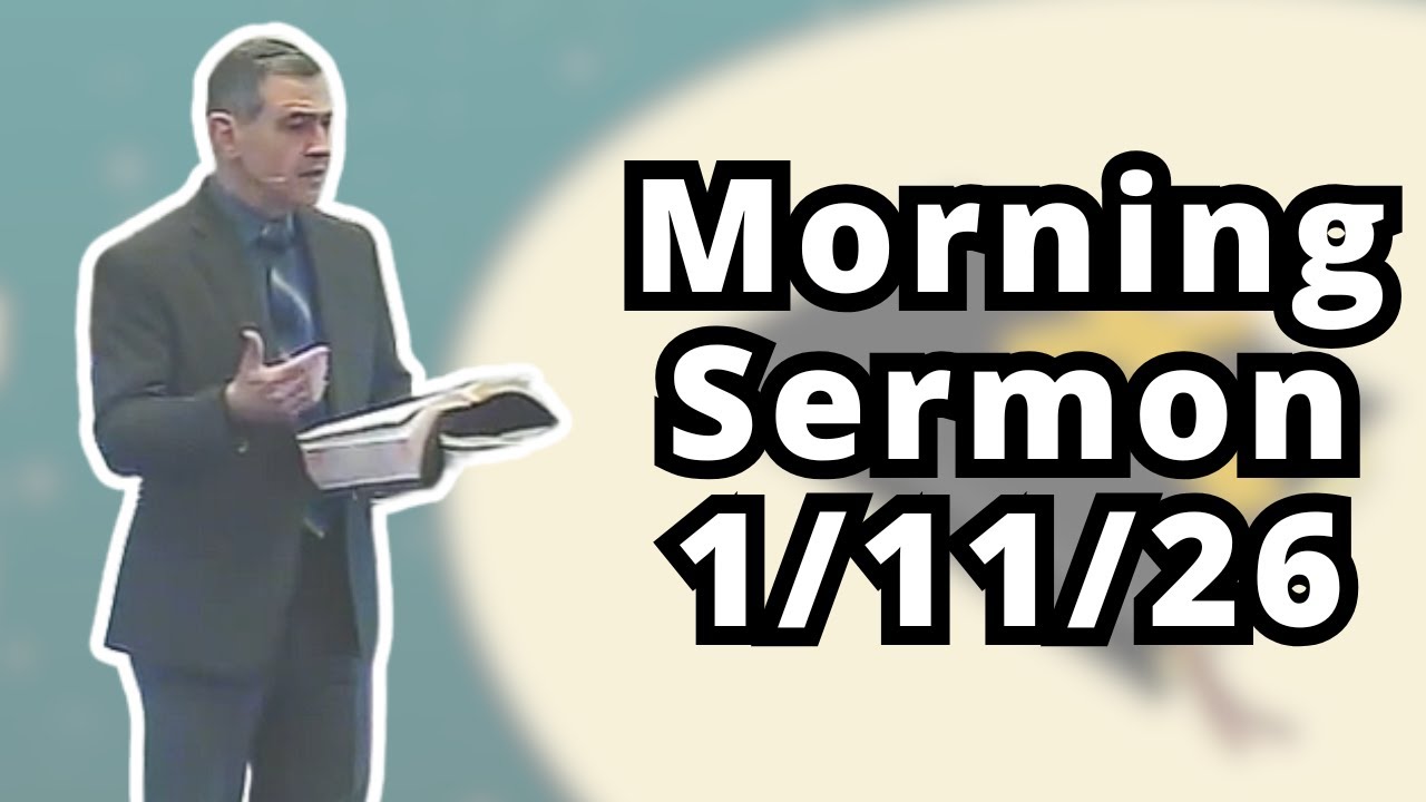Plainville Baptist Church Morning Sermon 1/11/26 - YouTube