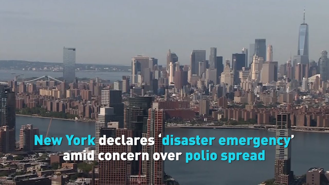 New York declares ‘disaster emergency’ amid concern over polio spread ...