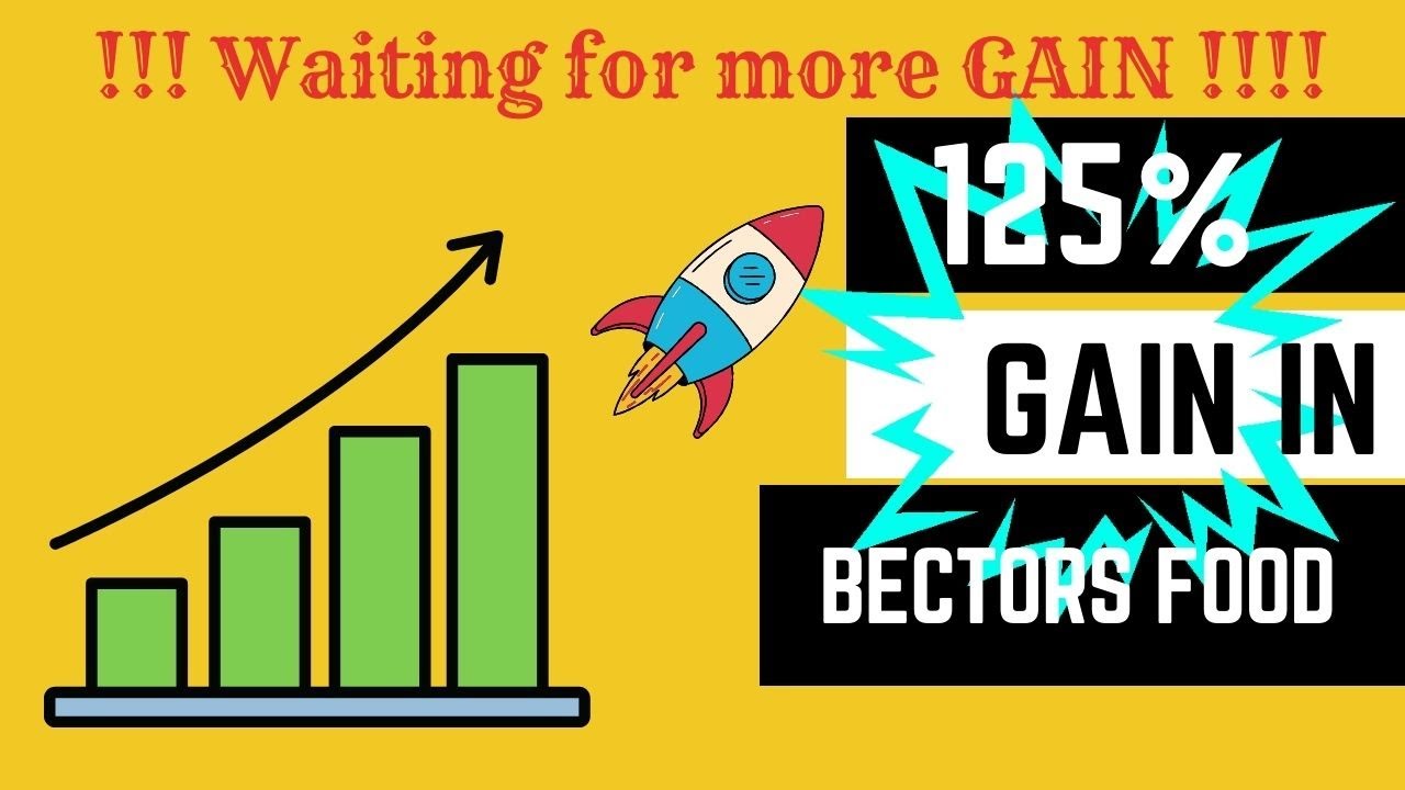 👍👍বাম্পার প্রফিট IN BECTOR FOODS | 200% GAIN in BECTOR FOODS👍👍 - YouTube