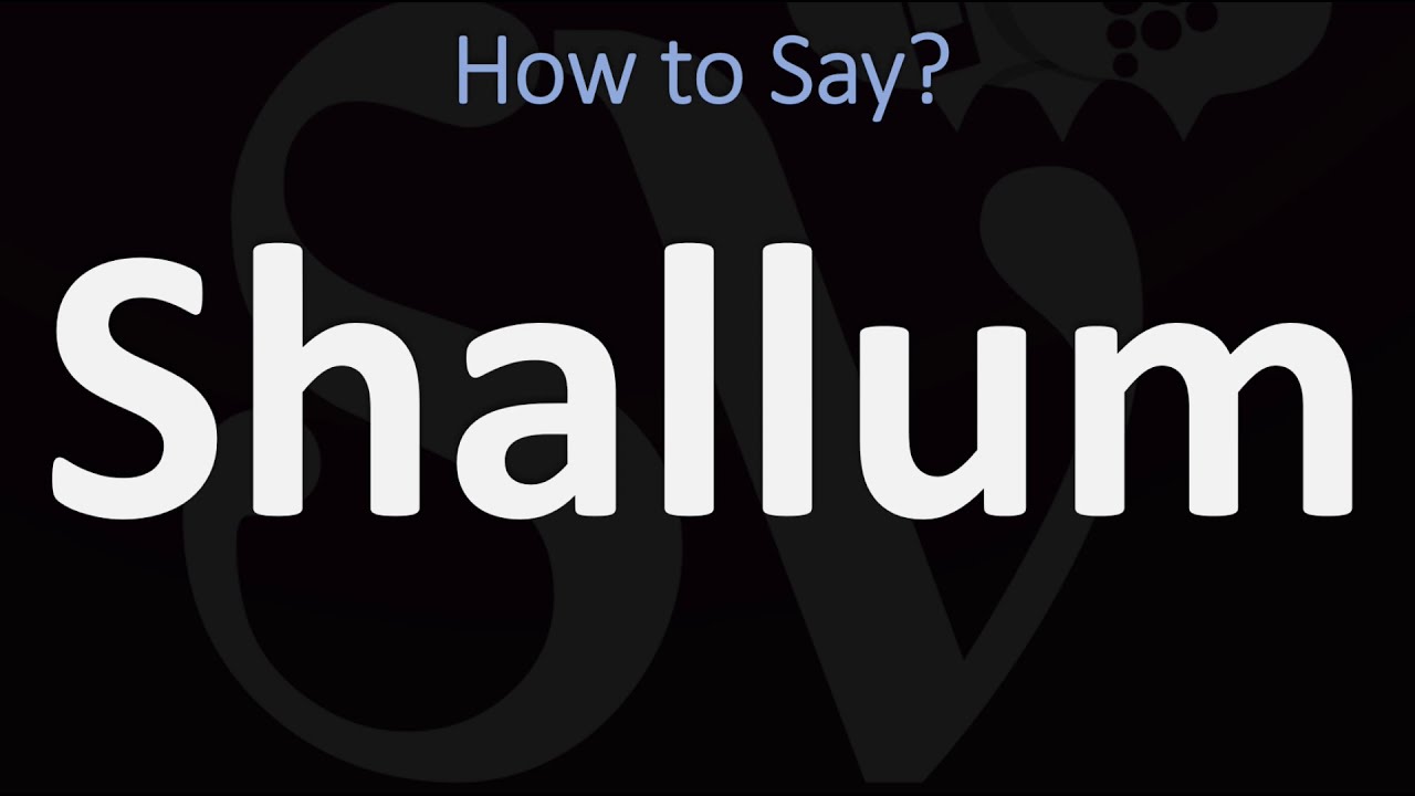 How to Pronounce Shallum? (CORRECTLY) - YouTube