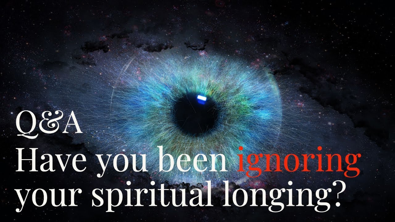 Q&A #7 Consequences of ignoring your spiritual longing - YouTube